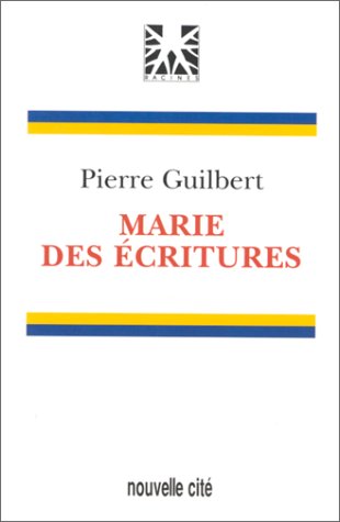 Marie des Ecritures by Pierre Guilbert | Goodreads