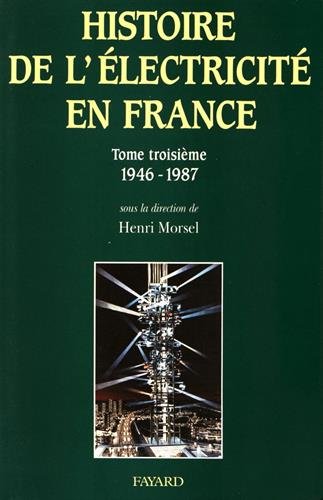 Histoire de l'électricité en France: (1946-1987) (Divers Histoire) by ...