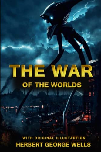 The War of the Worlds: Classic Edition Annotated illustrations by H.G ...