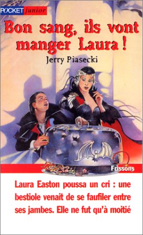 Bon sang, ils vont manger Laura ! by Jerry Piasecki | Goodreads
