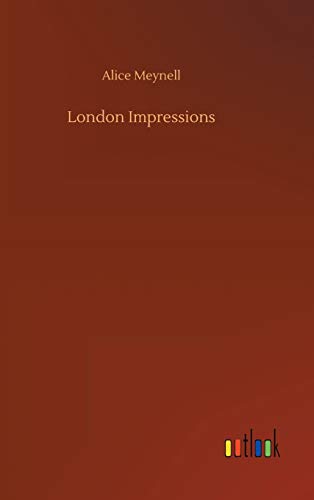 London Impressions by Alice Meynell | Goodreads