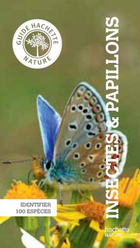 Guide Hachette Nature insectes et papillons by Ingrid Von Brandt ...