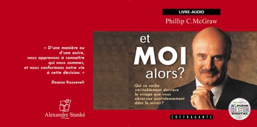 ET MOI ALORS ? by Phillip C. McGraw | Goodreads