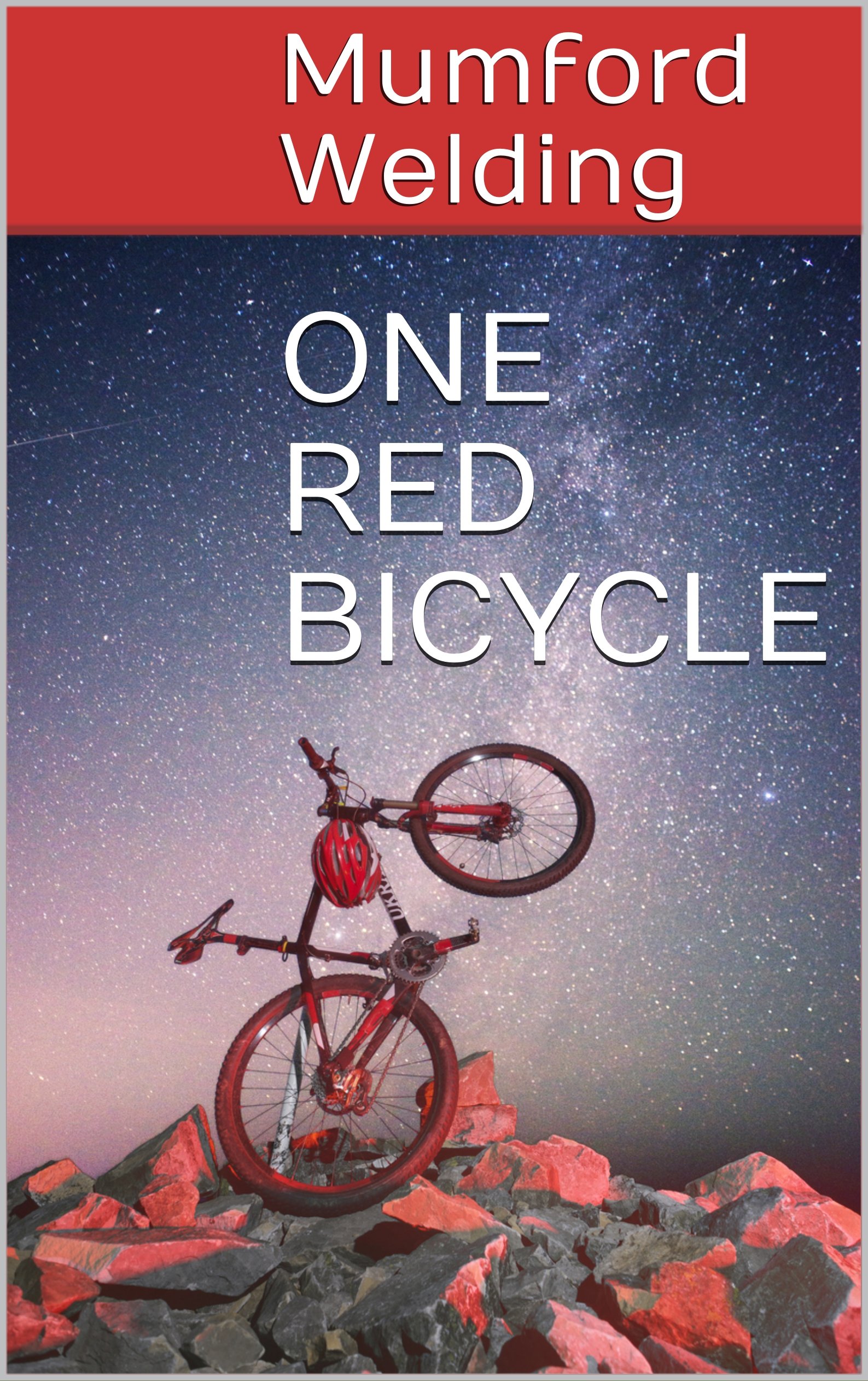 ONE RED BICYCLE by Mumford Welding | Goodreads