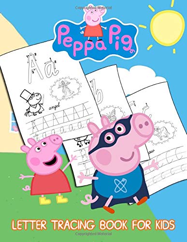 Peppa Pig Letter Tracing Book For Kids: A New Kind Of Letter Tracing ...