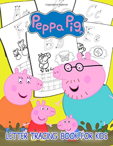 Peppa Pig Letter Tracing Book For Kids: A Coolest Letter Tracing Book ...