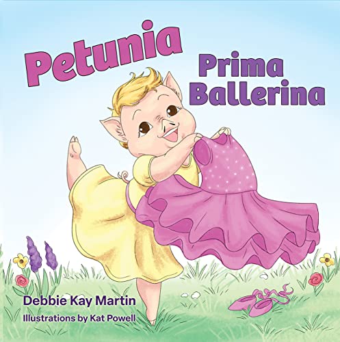 Petunia Prima Ballerina by Debbie Kay Martin | Goodreads