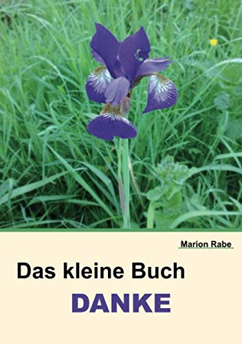 Das kleine Buch: DANKE (German Edition) by Marion Rabe | Goodreads