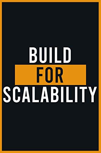 Build for scalability: Lined Writing Notebook Journal, 120 Pages, 6''x9 ...