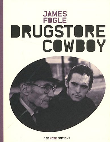 Drugstore Cowboy by James Fogle | Goodreads
