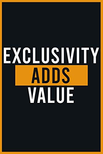 Exclusivity adds value: Lined Writing Notebook Journal, 120 Pages, 6 ...