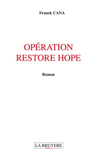 OPERATION RESTORE HOPE by Cana Franck | Goodreads