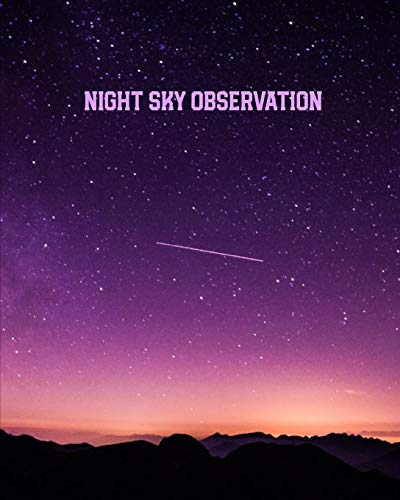 Night Sky Observation: Astronomy Journal: Stars, Space & Galaxy ...