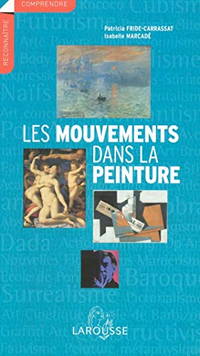 Les mouvements dans la peinture by Patricia Fride-Carrassat | Goodreads