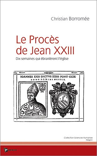 LE PROCES DE JEAN XXIII by BORROMEE CHRISTIAN | Goodreads