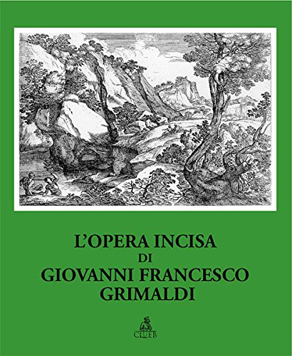 L'opera incisa di Giovanni Francesco Grimaldi by Giovanni Francesco Grimaldi | Goodreads