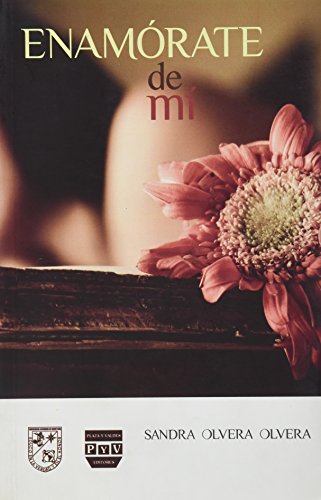 Enamorate de Mi (Spanish Edition) by SANDRA OLVERA OLVERA | Goodreads