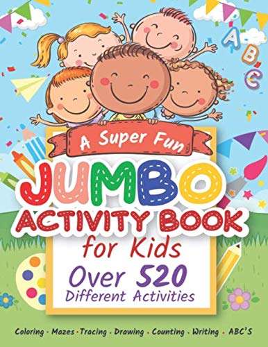 A Super Fun Jumbo Activity Book for Kids Over 520 Different Activities ...