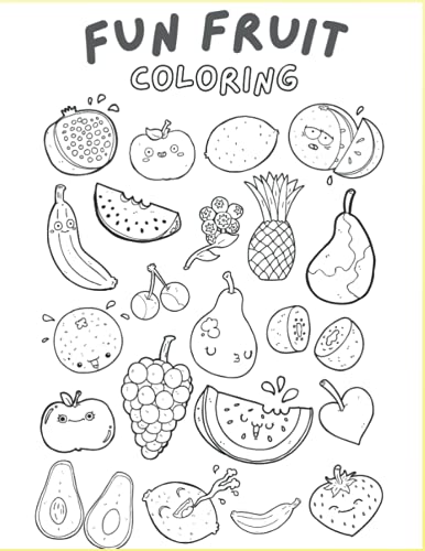Fun Fruit Coloring Book: Coloring Book Fruits A Cute and Healthy Food ...