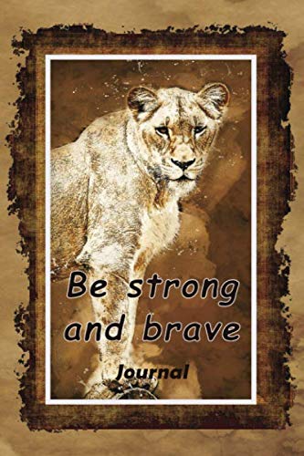 Be Strong and Brave Journal: You Are Never Alone,Composition Notebook ...