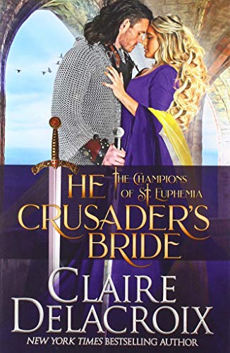 The Crusader's Bride (Champions of St. Euphemia) by Claire Delacroix ...
