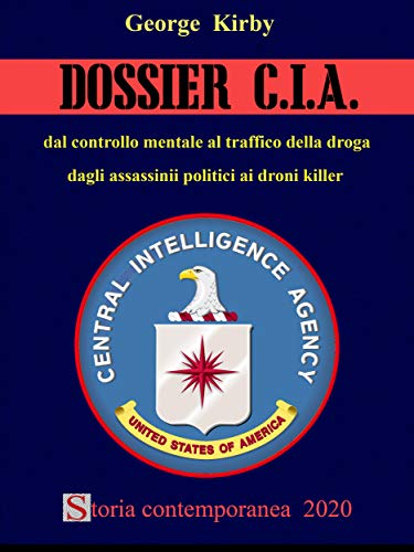 Dossier CIA: Dal controllo mentale al traffico di droga, dagli ...