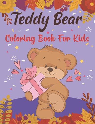 Teddy Bear Coloring Book for Kids: Beautiful Fun and Easy Teddy Bear ...