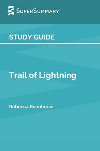 Study Guide: Trail of Lightning by Rebecca Roanhorse by SuperSummary ...