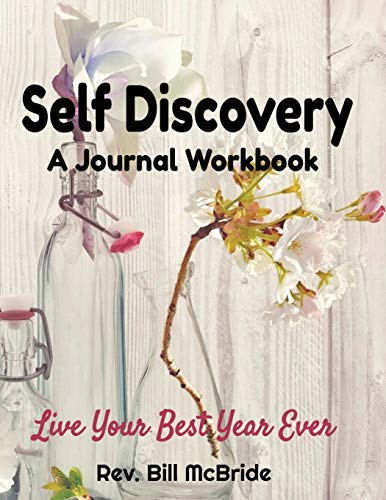 Self Discovery: A Journal Workbook. Live Your BEST Year Ever, 100 pages ...