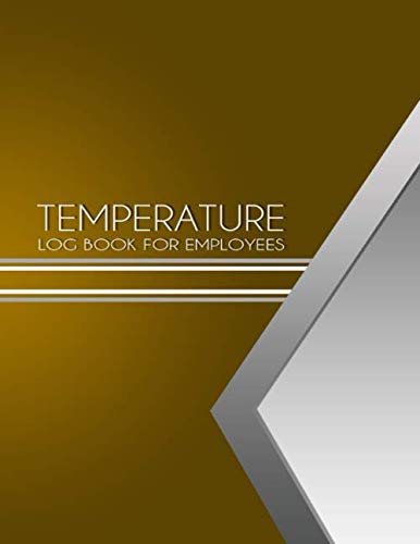 Temperature Log Book For Employees: Medical Log Book / Body Temperature ...