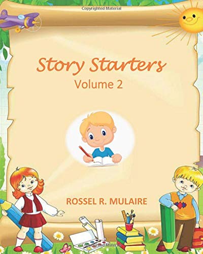 Story Starters: 40 Creative Writing Story Starter Prompts, Volume 2 by ...