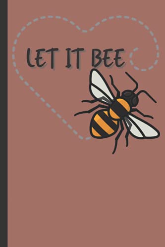 HONEYBEE NOTEBOOK: "Let it Bee", 6x9 inch, 100 pages, college ruled ...