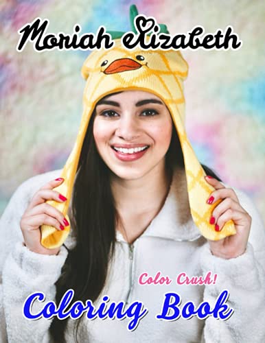 Color Crush! - Moriah Elizabeth Coloring Book: Awesome Gift For All ...