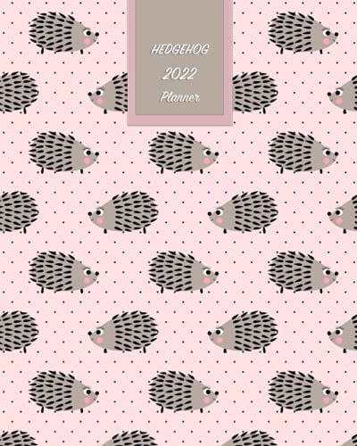 Hedgehog 2022 Planner: 2022 Weekly and Monthly Planner | Hedgehog ...