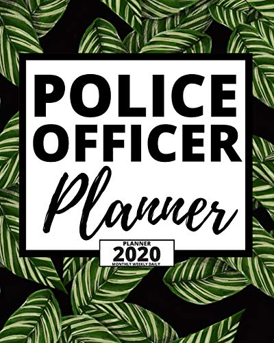 Police Officer Planner: 2020 Planner For Police Officers, 1-Year Daily ...