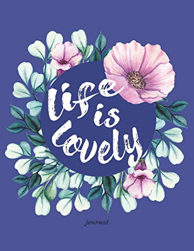 Life Is Lovely - Journal: Beautiful Blue Inspirational Notebook With ...