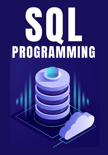 Sql Programming The Concise Sql A Z Mastery Guide For All Users By