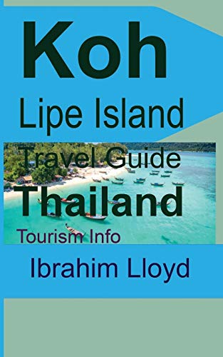 Koh Lipe Island Travel Guide, Thailand: Tourism Info by Ibrahim Lloyd ...