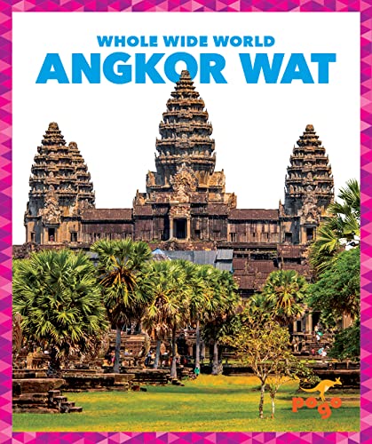 Angkor Wat (Pogo Books: Whole Wide World) by Kristine Spanier | Goodreads
