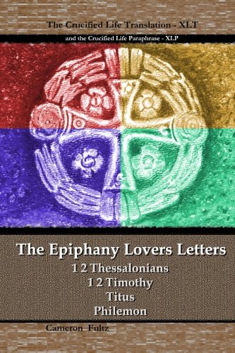 The Epiphany Lovers Letters: Crucified Life translations of 1 2 ...
