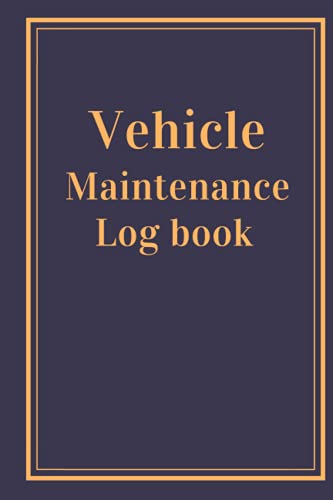 Vehicle Maintenance Log Book: Vehicle Repair Journal - Automotive Service Record Book - Oil ...
