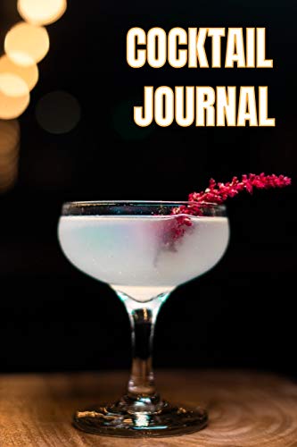 Cocktail Journal: Cocktail Recipe Organizer for the Bartender to Use ...
