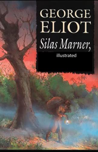 Silas Marner illustrated by George Eliot | Goodreads