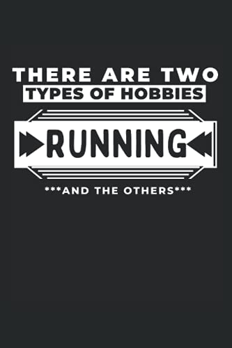 There Are Two Types Of Hobbies Running And The Others: Funny Gift Idea ...