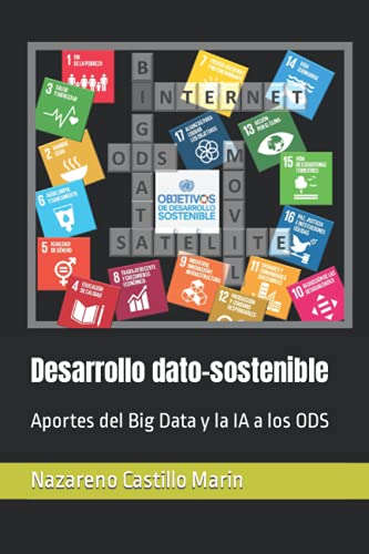 Desarrollo dato-sostenible: Aportes del Big Data y la IA a los ODS ...