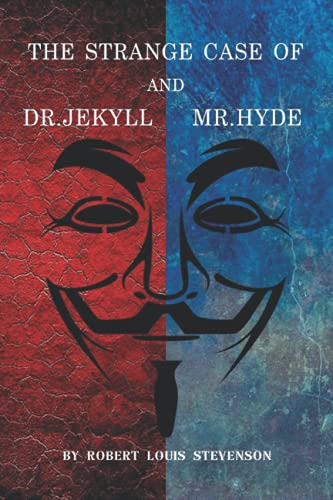 The Strange Case of Dr. Jekyll and Mr. Hyde: With classic annotations ...