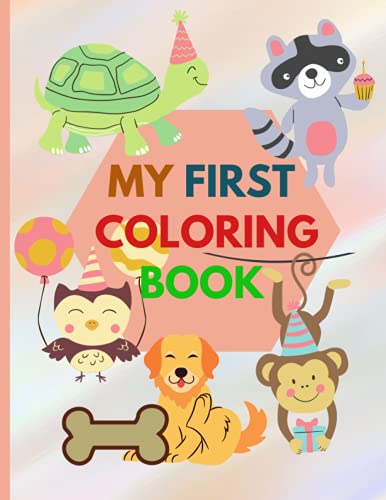 My first coloring book: Cute and nice Coloring Book for Toddlers, 100 ...