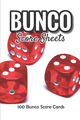 Bunco Score Sheets: 100 Score Cards for all Game Lovers | 101 pages, 6 ...