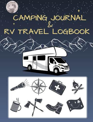 Camping Journal & RV Travel Logbook: Record Your RV & Camping Memories ...