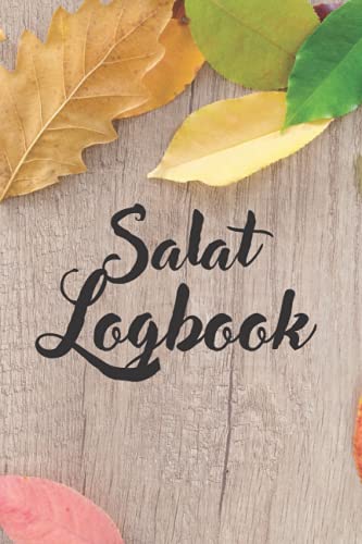 Salat Logbook: A beautiful prayer notebook to keep an eye on your Iman ...